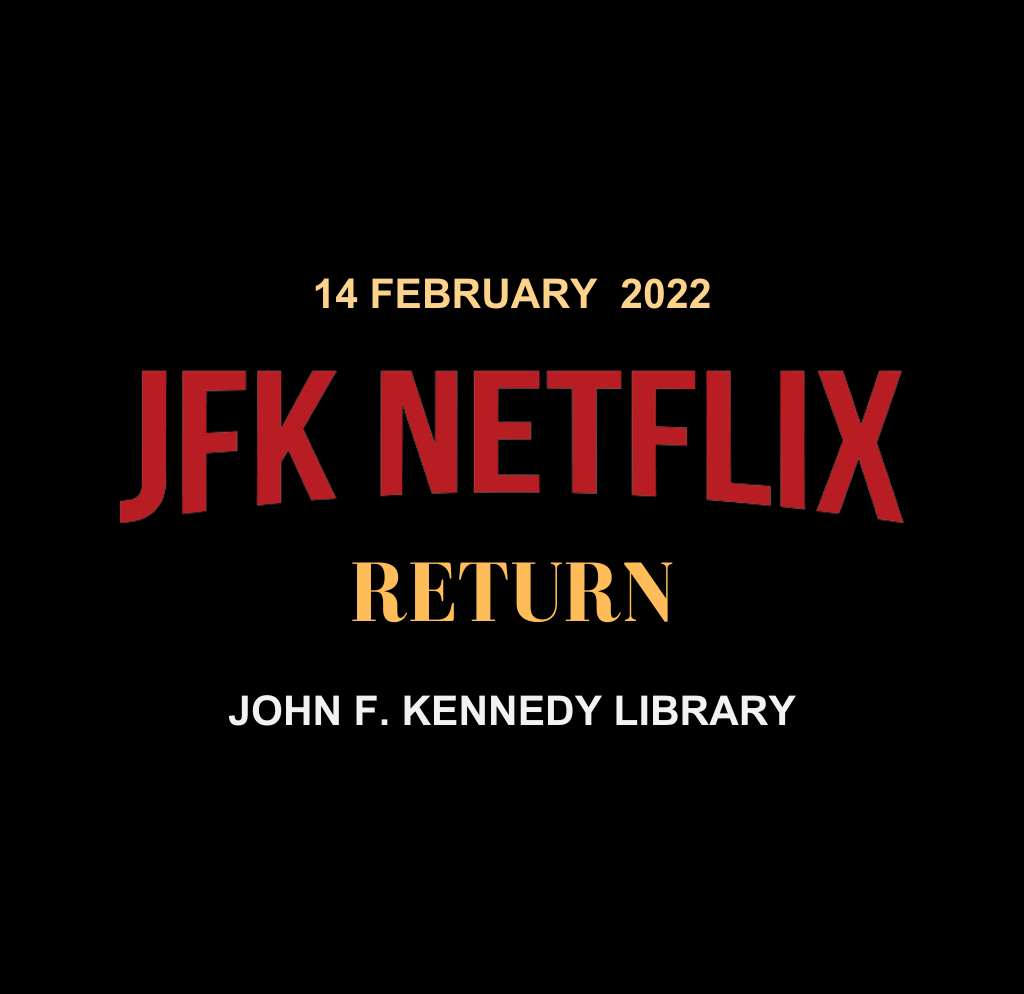 JFK NETFLIX RETURN – สำนักวิทยบริการ